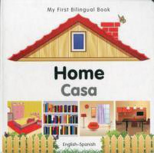 My First Bilingual Book - Home (English-Spanish): Buy My First ...