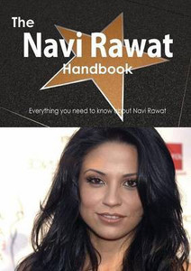 The Navi Rawat Handbook - Everything You Need to Know about Navi Rawat: Buy The Navi Rawat ...