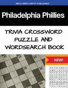 Philadelphia Phillies Trivia Crossword Puzzle and Word Search Book: Buy ...