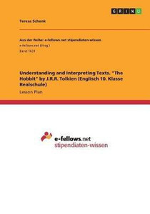 Understanding and Interpreting Texts. "The Hobbit" by J.R.R. Tolkien (Englisch 10. Klasse ...