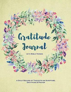 Gratitude Journal with Bible Verses - A Daily Record of Thoughts on ...
