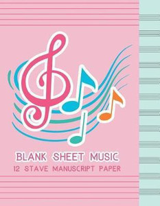 Blank Sheet Music 12 Stave Manuscript Paper: Buy Blank Sheet Music 12 ...