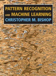 Pattern Recognition and Machine Learning: Buy Pattern Recognition and Machine Learning by Bishop ...