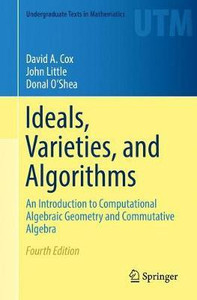 Ideals, Varieties, and Algorithms: Buy Ideals, Varieties, and Algorithms by Cox David A. at Low ...