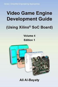 Video Game Engine Development Guide (Using Xilinx SoC Board): Buy Video Game Engine Development ...