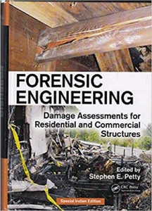 Forensic Engineering: Damage Assessments for Residential and Commercial Structure (special ...