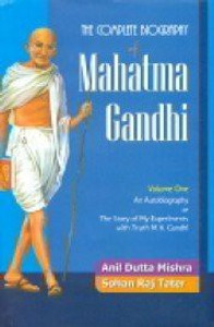 Complete Biography of Mahatma Gandhi First Edition: Buy Complete ...