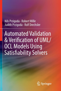 Automated Validation & Verification of UML/OCL Models Using Satisfiability Solvers: Buy ...