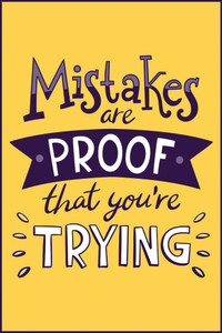 Mistakes Are Proof That You're Trying| HD Motivational Wall Poster ...