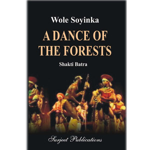 A Dance of the Forests : A Critical Introduction, Comprehensive Summary ...
