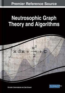 Neutrosophic Graph Theory and Algorithms: Buy Neutrosophic Graph Theory and Algorithms by ...