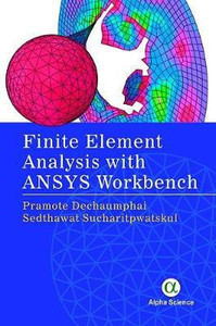 Finite Element Analysis with ANSYS Workbench: Buy Finite Element Analysis with ANSYS Workbench ...