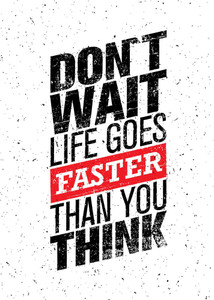 dont wait life goes |Motivational Poster|Inspirational Poster|Gym ...