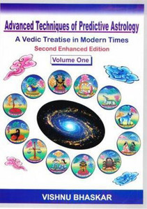 Advanced Techniques Of Predictive Astrology - A Vedic Treatise In Modern Times - Vol-1 & Vol-2 ...