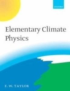 Elementary Climate Physics: Buy Elementary Climate Physics by Taylor Fred W. at Low Price in ...