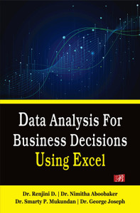 DATA ANALYSIS FOR BUSINESS DECISIONS USING EXCEL: Buy DATA ANALYSIS FOR BUSINESS DECISIONS USING ...