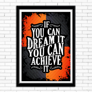 Designer Wall Poster "If you can dream it you can achieve it" | Size ...