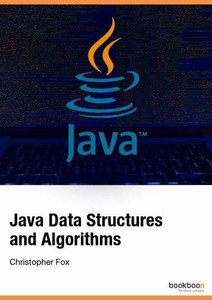 Java Data Structures and Algorithms: Buy Java Data Structures and Algorithms by Christopher Fox ...
