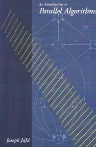 Introduction to Parallel Algorithms: Buy Introduction to Parallel Algorithms by JaJa Joseph at ...