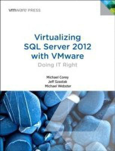 Virtualizing SQL Server with VMware: Buy Virtualizing SQL Server with VMware by Corey Michael at ...
