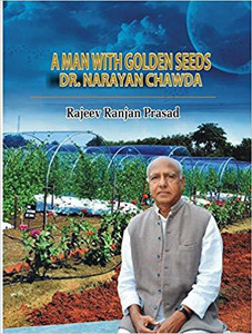 A Man With Golden Seeds : Dr Narayan Chawda: Buy A Man With Golden Seeds : Dr Narayan Chawda by ...