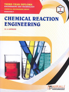 CHEMICAL REACTION ENGINEERING - For Diploma in Chemical Engineering - As per MSBTE's I Scheme ...