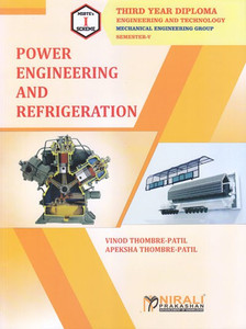 POWER ENGINEERING AND REFRIGERATION - For Diploma in Mechanical Engineering - As per MSBTE's I ...