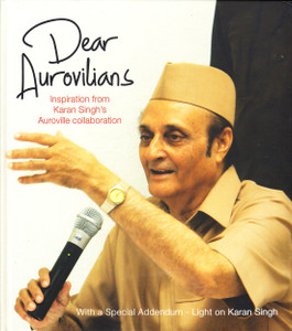 DEAR AUROVILIANS: FROM KARAN SINGH (HC): Buy DEAR AUROVILIANS: FROM KARAN SINGH (HC) by Compiled ...