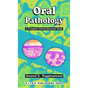 Oral Pathology: A Complete Solved Question Bank: Buy Oral Pathology: A ...