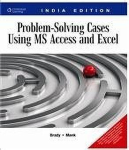 Problem-Solving Cases Using Ms Access and Excel 1st Edition: Buy Problem-Solving Cases Using Ms ...