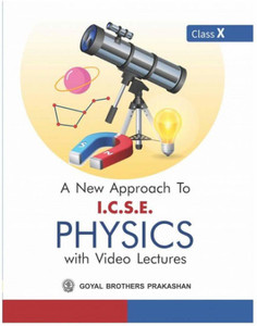 Goyal- A New Approach To ICSE Physics Class 10: Buy Goyal- A New Approach To ICSE Physics Class ...