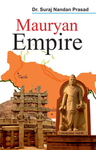 Mauryan Empire: Buy Mauryan Empire by Dr. Suraj Nandan Prasad at Low ...