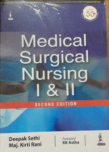 Medical Surgical Nursing I & II: Buy Medical Surgical Nursing I & II by Sethi Deepak at Low ...