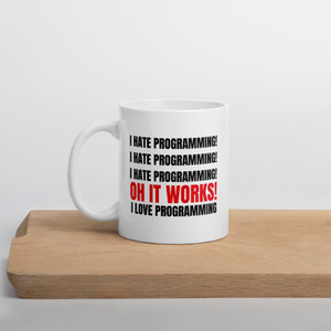 CodersParadise I HATE/LOVE PROGRAMMING FUNNY MEME - - Ceramic Microwave Safe Coffee Tea Cups 11 ...