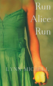 Run, Alice, Run: Buy Run, Alice, Run by Michell Lynn at Low Price in India | Flipkart.com
