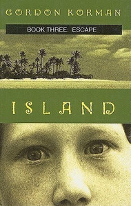 Island Book Three: Escape: Buy Island Book Three: Escape by Korman ...