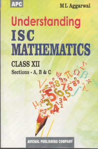 Understanding ISC Mathematics Class 12 Section A B & C: Buy Understanding ISC Mathematics Class ...