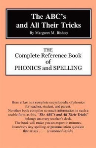 The Abc's and All Their Tricks - The Complete Reference Book of Phonics ...