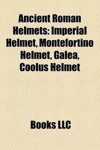Ancient Roman Helmets: Buy Ancient Roman Helmets by unknown at Low Price in India | Flipkart.com