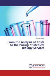 From the Analysis of Costs to the Pricing of Medical Biology Services ...
