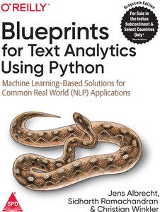 Blueprints For Text Analysis Using Python Machine Learning Based