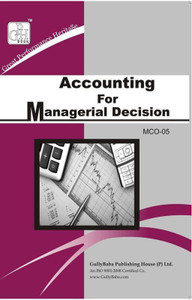 MCO 5 Accounting For Managerial Decisions(Including Previous Year Solved Question Papers): Buy ...
