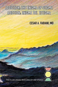 Addiction the Enigma of Stigma?: Buy Addiction the Enigma of Stigma? by Fabiani Cesar at Low ...