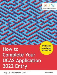 How to Complete Your UCAS Application 2022 Entry: Buy How to Complete Your UCAS Application 2022 ...