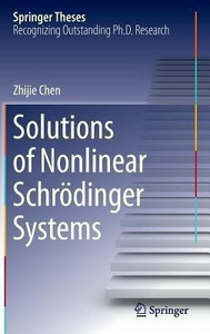 Solutions of Nonlinear Schr?dinger Systems: Buy Solutions of Nonlinear Schr?dinger Systems by ...