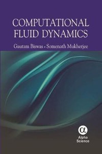 Computational Fluid Dynamics: Buy Computational Fluid Dynamics by Biswas Gautam at Low Price in ...