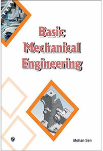Basic Mechanical Engineering: Buy Basic Mechanical Engineering by Sen Mohan at Low Price in ...