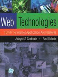 Web Technologies: TCP/IP to Internet Application Architectures - TCP/IP to Internet Application ...