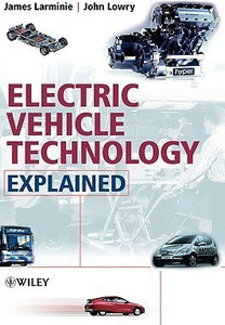 Electric Vehicle Technology Explained: Buy Electric Vehicle Technology Explained by Larminie J ...