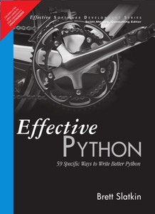 Effective Python 1st Edition: Buy Effective Python 1st Edition by Slatkin Brett at Low Price in ...